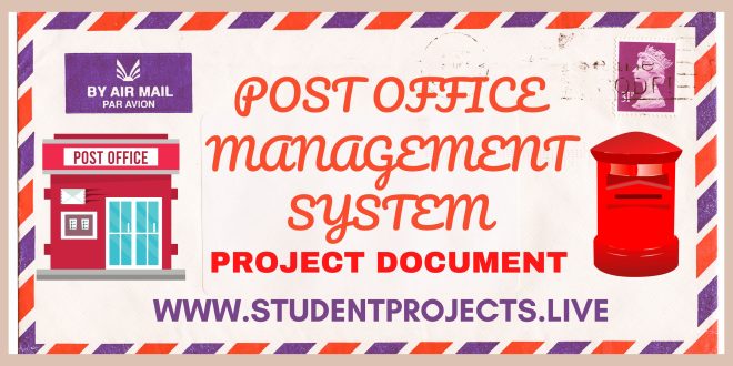 Post office management system Project documentation - Student Projects Live