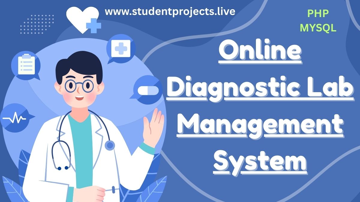 Diagnostic Lab Management System - Student Projects Live